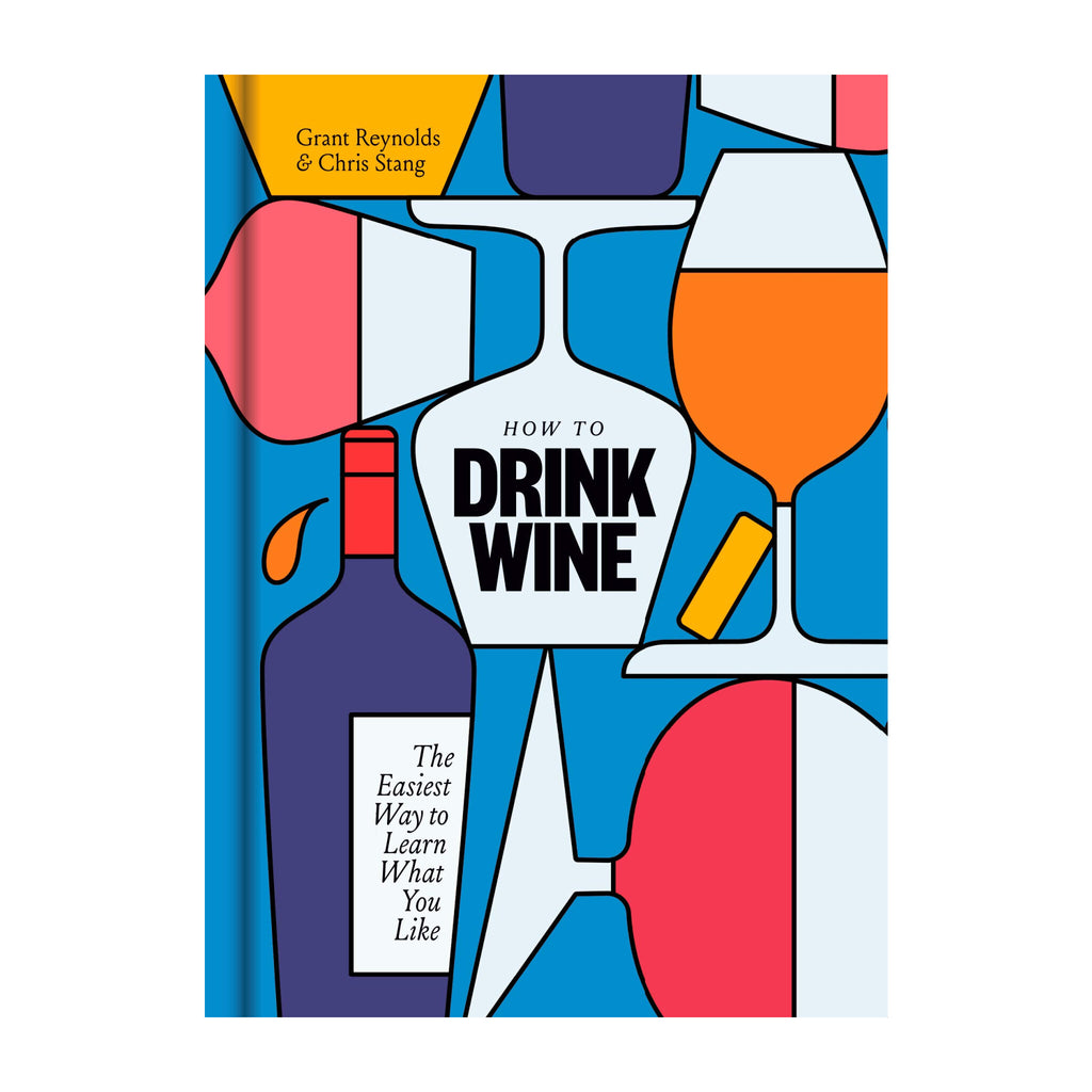 Buy How to Drink Wine: The Easiest Way to Learn What You Like by Grant ...