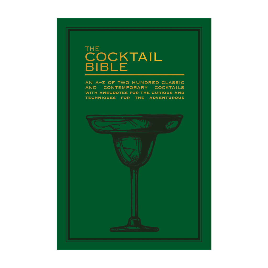 Buy The Cocktail Bible: An A-Z of Two Hundred Classic and Contemporary ...
